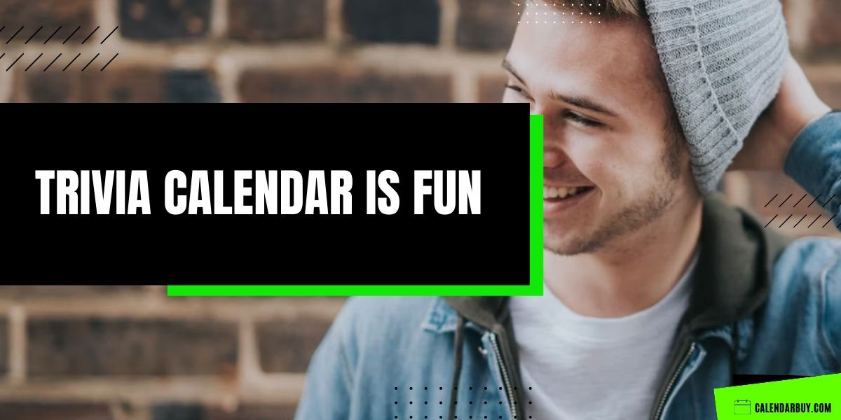 [10 Reasons] Why Every Trivia Lover Needs the Trivia Games Calendar for ...